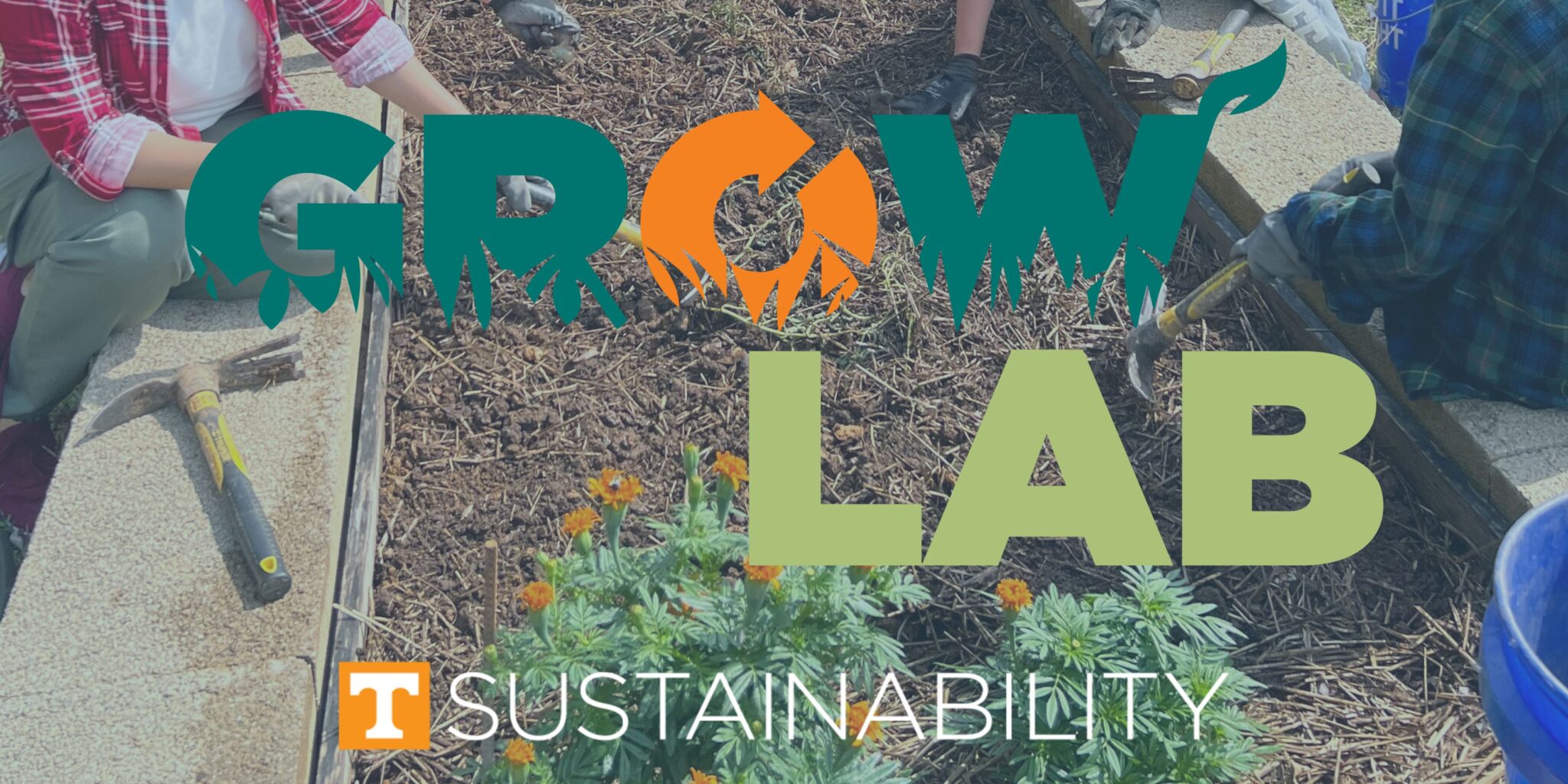 The Grow Lab | Office of Sustainability